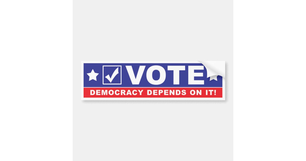 Vote Democracy Depends On It Bumpersticker Bumper Sticker Zazzle