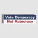 Vote Democracy Not Autocracy - Anti Trump Car Magnet | Zazzle