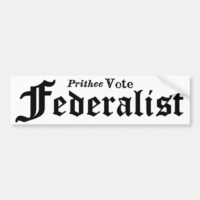 Vote Federalist Bumper Sticker | Zazzle