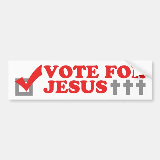 Vote For Jesus Bumper Sticker | Zazzle.com