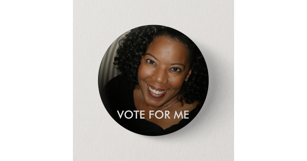 VOTE FOR ME Button | Zazzle