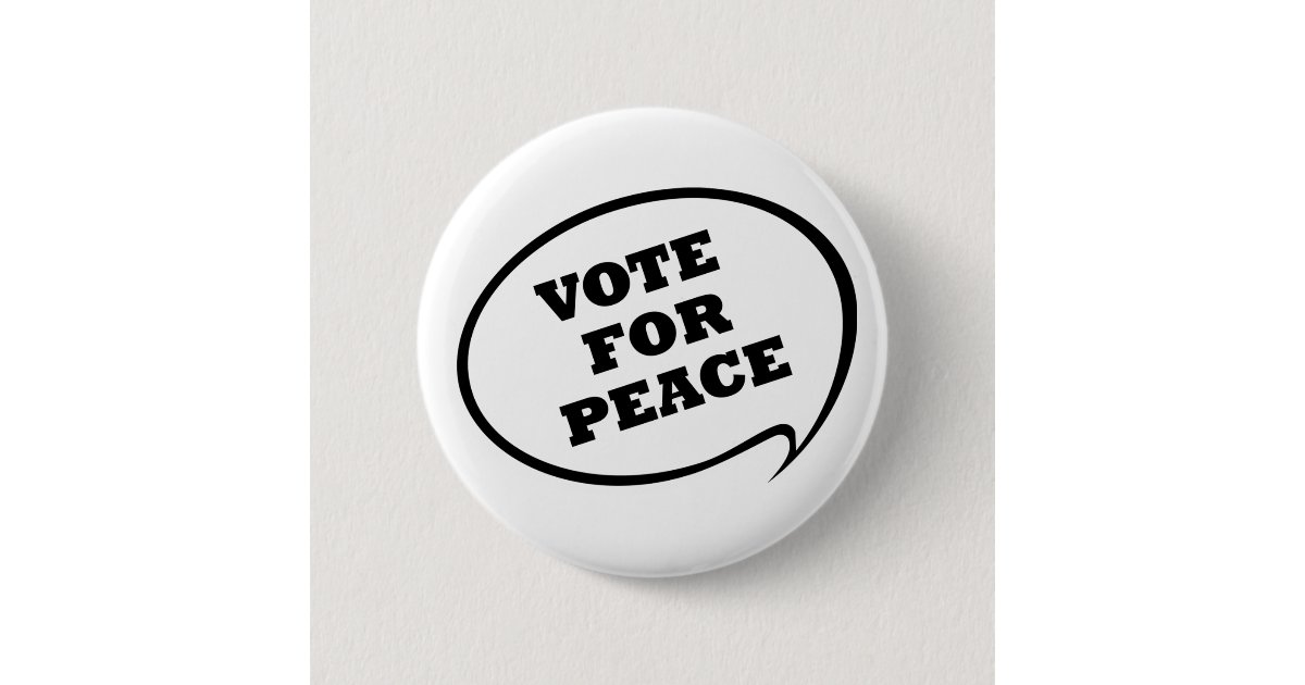 Vote for Peace Button | Zazzle