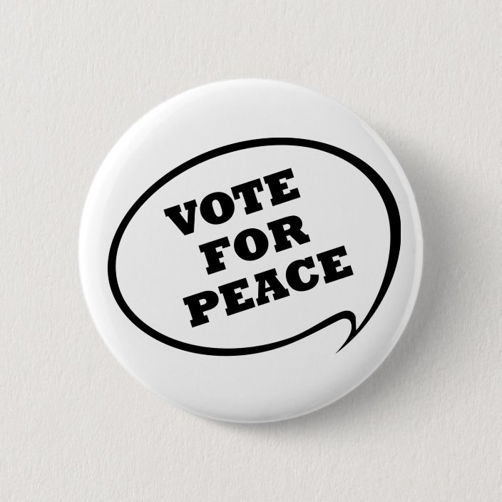 Vote for Peace Button | Zazzle