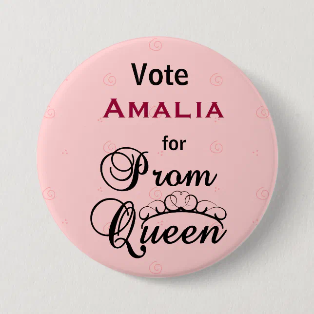 Vote for Prom Queen Pinback Button | Zazzle