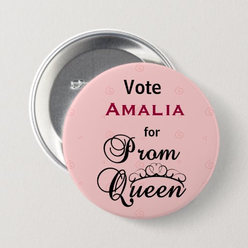 Vote for Prom Queen Pinback Button | Zazzle