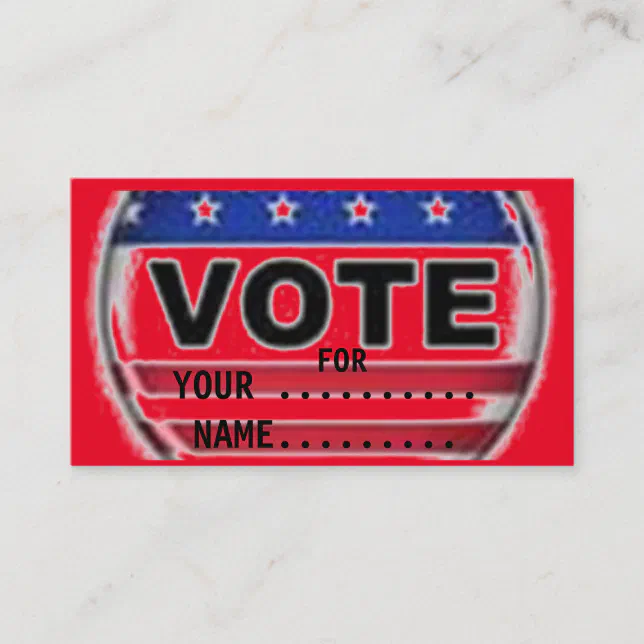 VOTE FOR YOUR CANDIDATE.... BUSINESS CARD | Zazzle