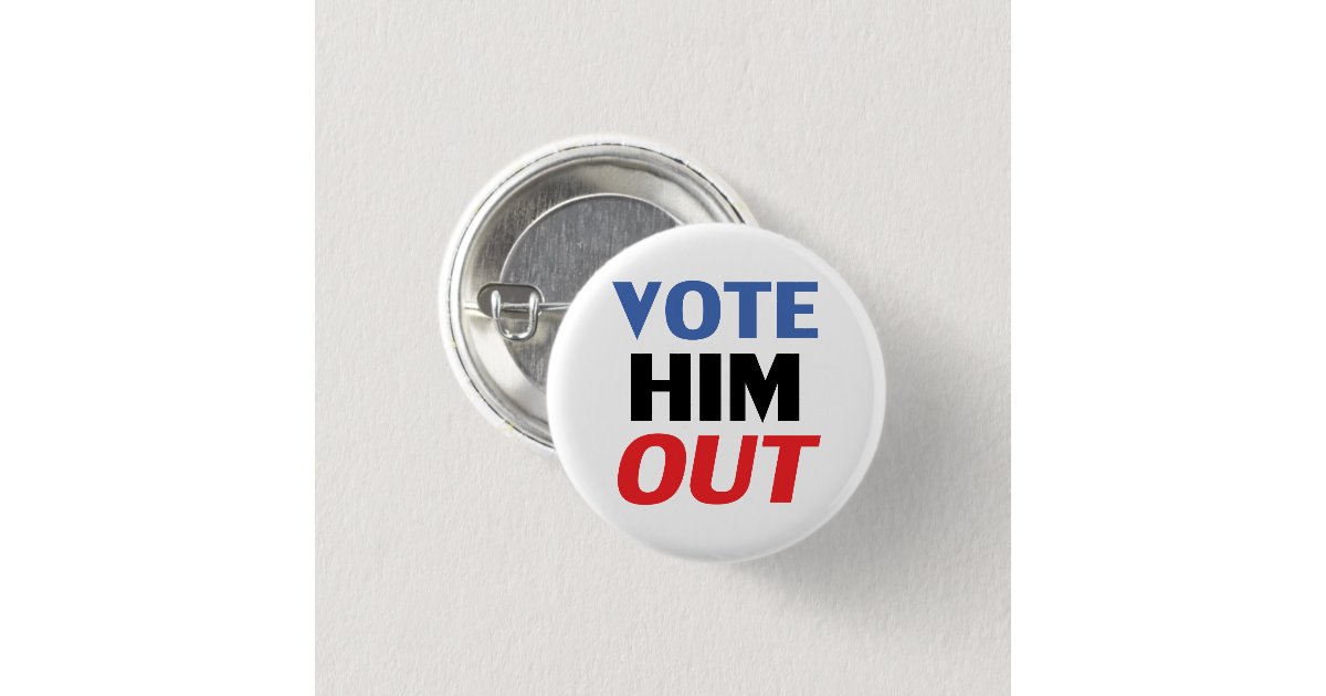 Vote Him Out red white and blue modern typography Button | Zazzle