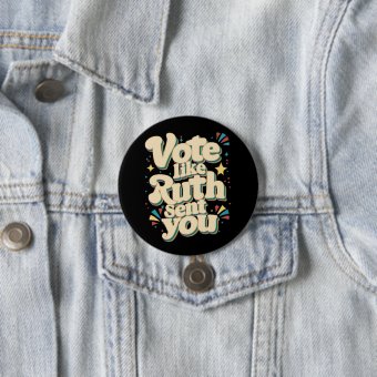 Vote Like Ruth Sent You Uterus Feminist LGBT Button | Zazzle