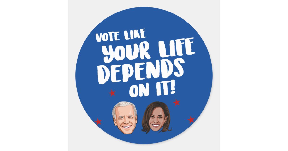 Vote like your life depends on it classic round sticker | Zazzle