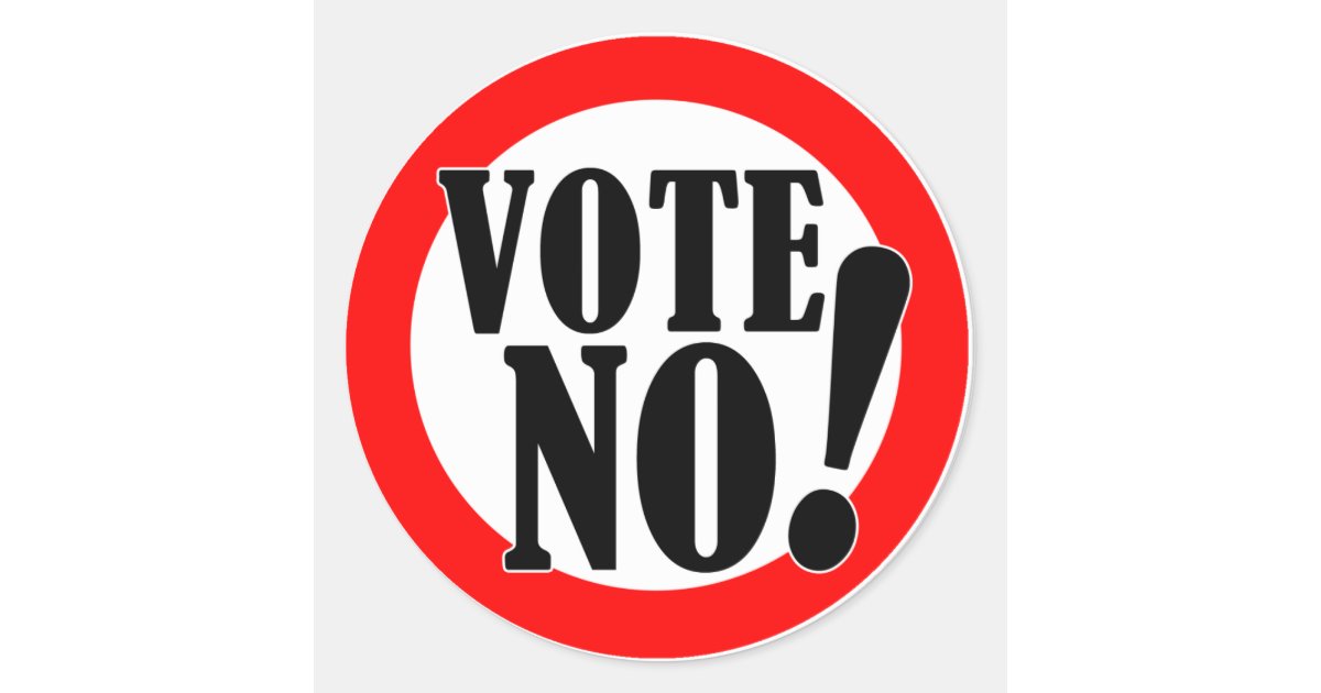 Vote No! Classic Round Sticker | Zazzle