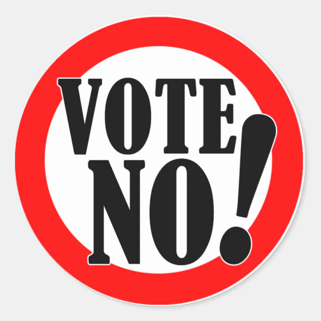 Vote No! Classic Round Sticker | Zazzle