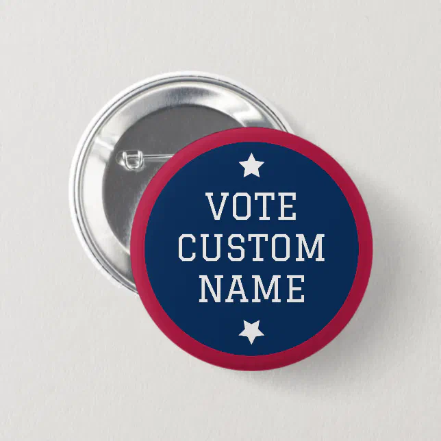 Vote Pin Back Button Custom Candidate Name Stars | Zazzle