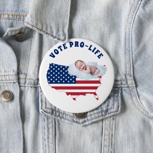 VOTE PRO-LIFE Baby American Flag USA Button | Zazzle