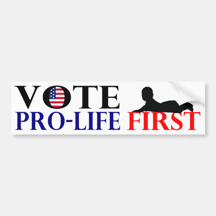 Vote Pro-Life First Bumper Sticker | Zazzle