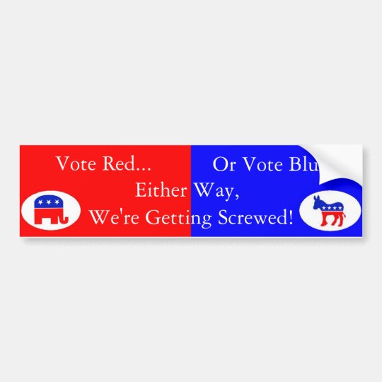 Vote red or blue, democrat or republican... bumper sticker | Zazzle.com