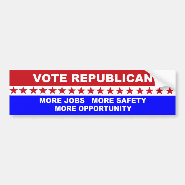 Vote Republican More Jobs, Safety, and Oppertunity Bumper Sticker | Zazzle