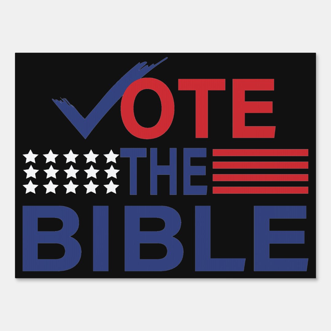Vote The Bible Sign | Zazzle