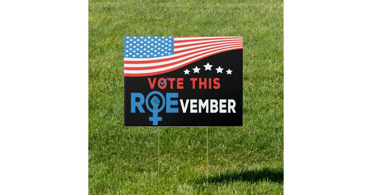 Vote This Roevember, 2024 presidential Election Sign | Zazzle