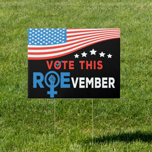 Vote This Roevember, 2024 presidential Election Sign | Zazzle
