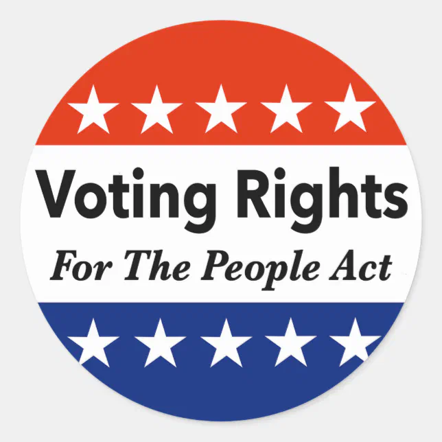 Voting Rights For The People Act Classic Round Sticker | Zazzle