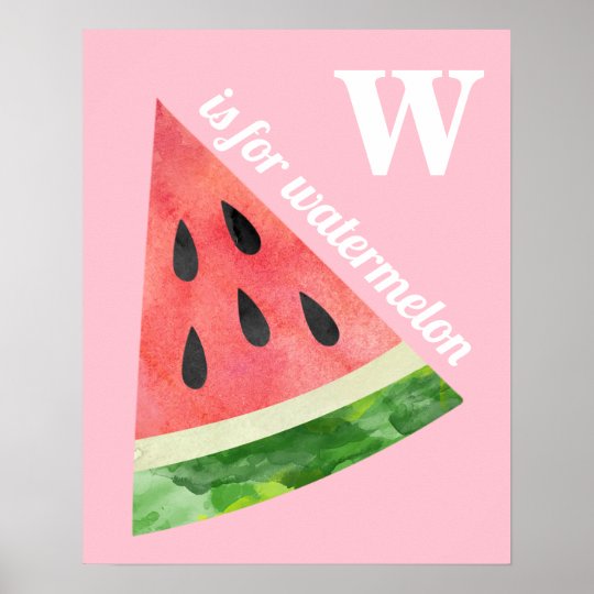 W is for Watermelon Poster | Zazzle.com