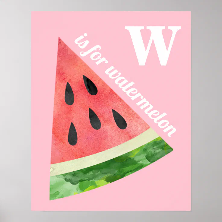 W is for Watermelon Poster | Zazzle