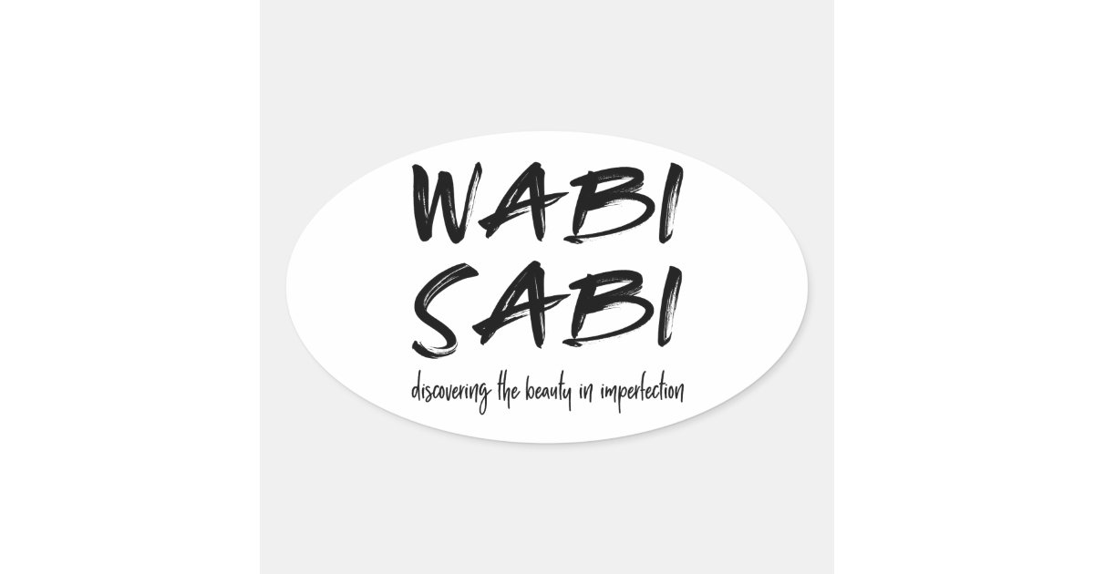Wabi sabi oval sticker | Zazzle