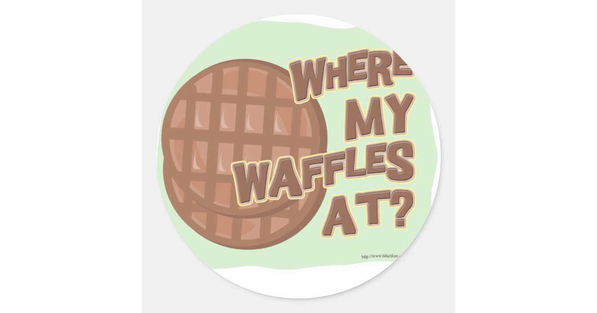 Waffle Shortage! Classic Round Sticker | Zazzle