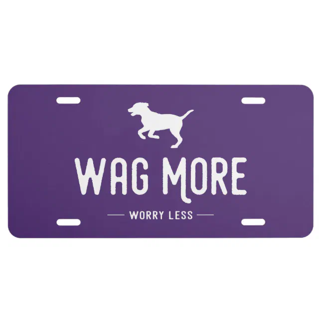 Wag More Worry Less License Plate | Zazzle