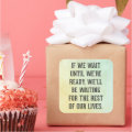 Wait Until We're Ready Quote Square Sticker | Zazzle