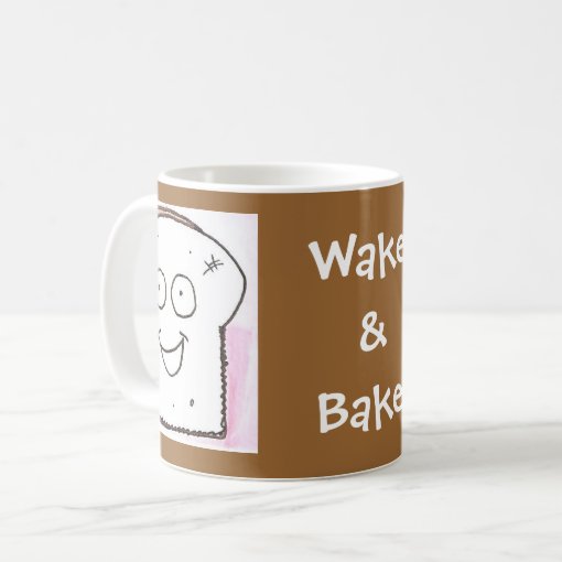 Wake & Bake Mug | Zazzle