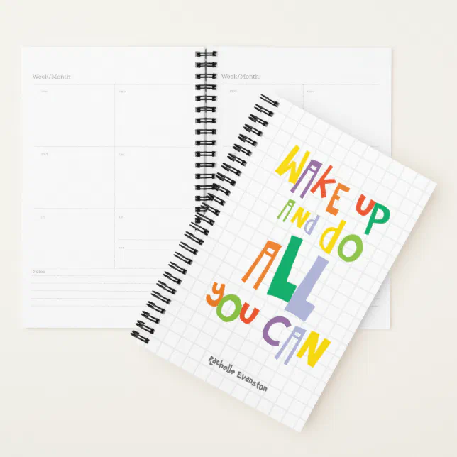 Wake Up And Do All You Can Colorful Planner | Zazzle