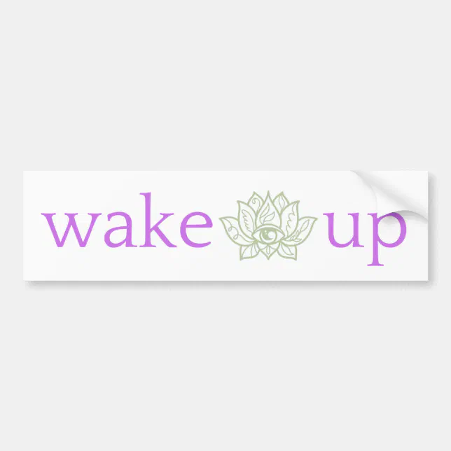 Wake Up Bumper Sticker | Zazzle