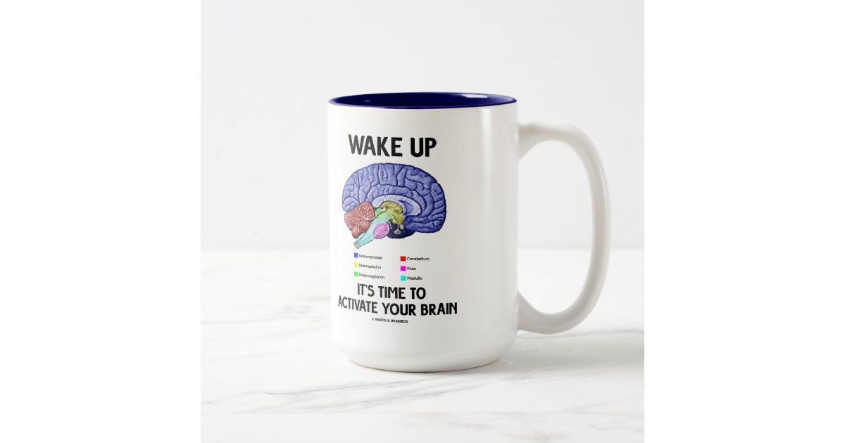 Wake Up It's Time To Activate Your Brain (Humor) Two-Tone Coffee Mug ...