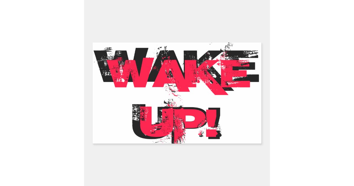 Wake Up! Sticker | Zazzle