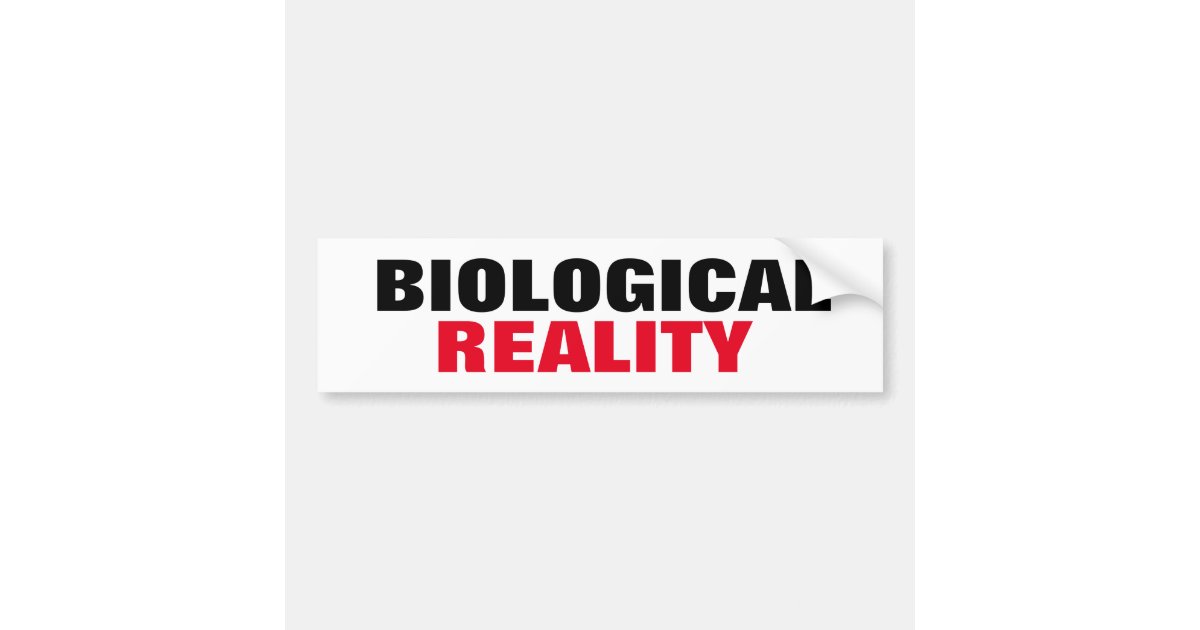 Wake up to Biological Reality vs Extreme views Bumper Sticker | Zazzle
