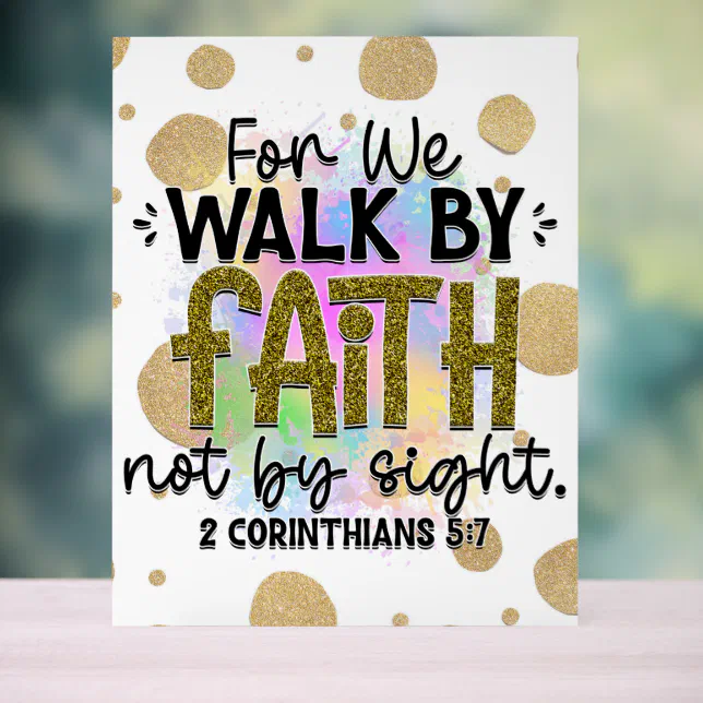 Walk by Faith Bible Verse Acrylic Sign | Zazzle