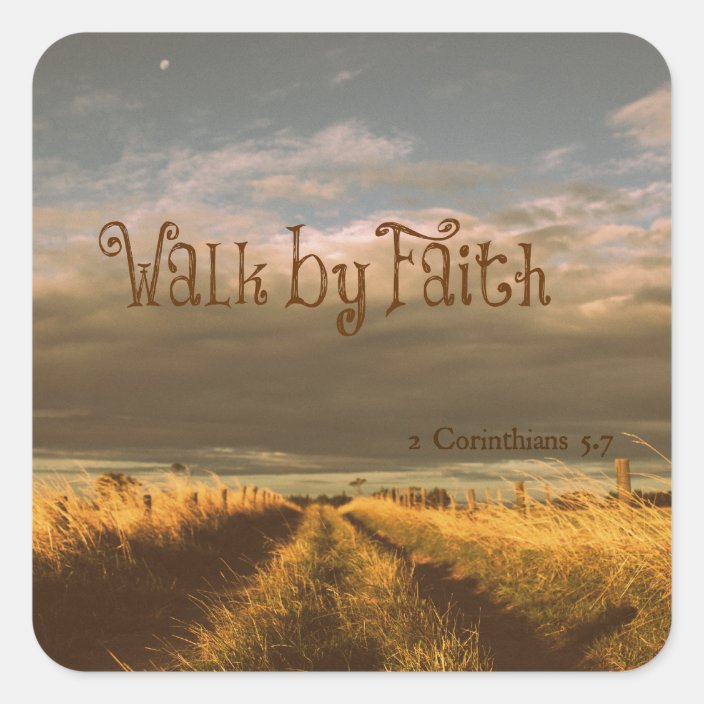 Walk by Faith Bible Verse Scripture Square Sticker | Zazzle.com
