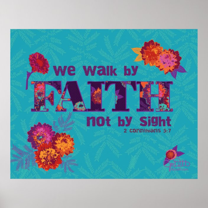 Walk by Faith boho chic floral Scripture art Poster | Zazzle.com
