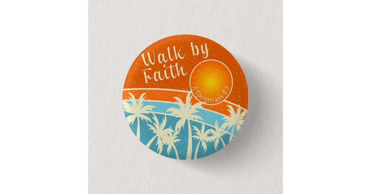 Walk by Faith Christian Design Button | Zazzle