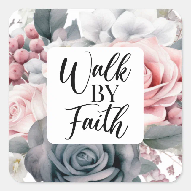 Walk By Faith Christian Quote Square Sticker | Zazzle