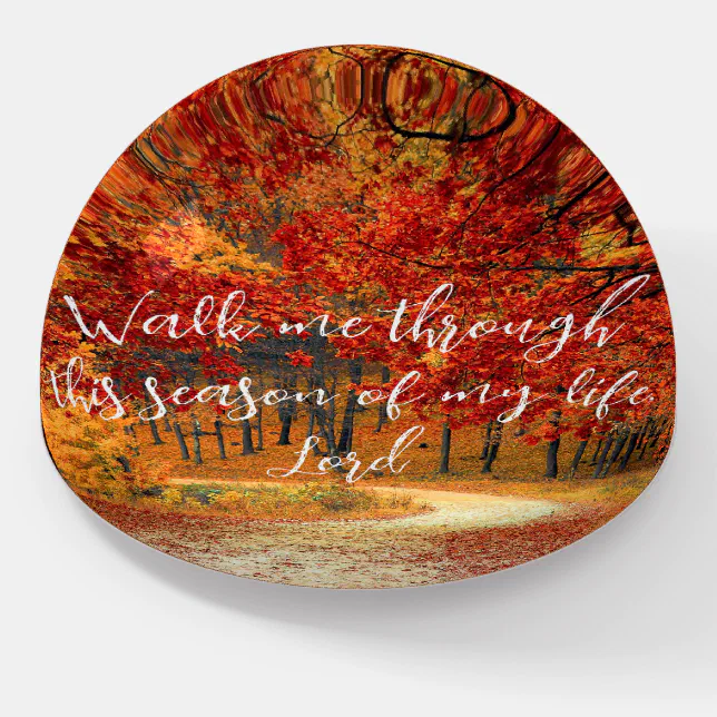 Walk Me Through this Season, Lord Christian Paperweight | Zazzle