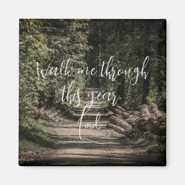 Walk Me Through this Year, Lord Christian Magnet | Zazzle