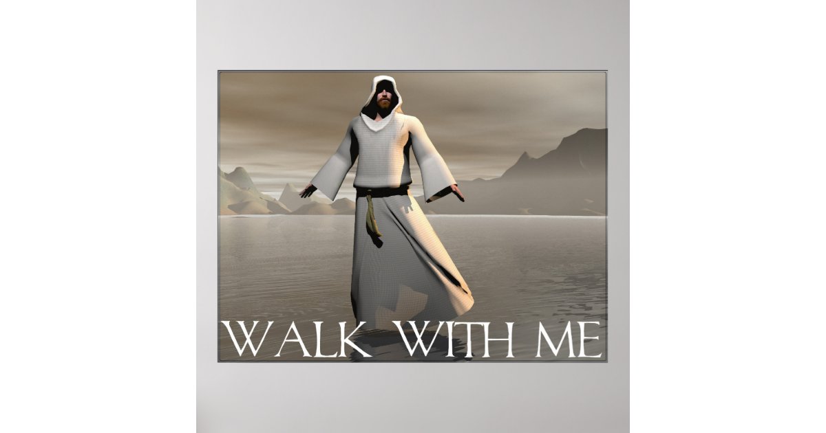 Walk With Me Poster | Zazzle