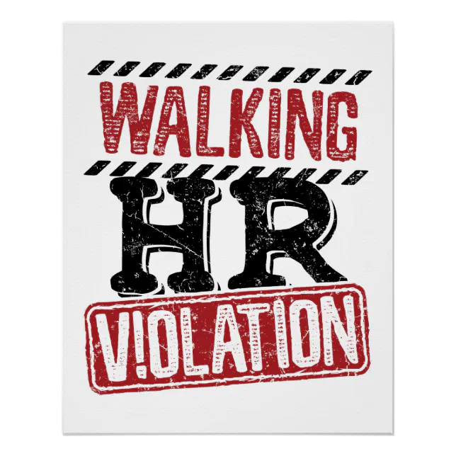 Walking HR Violation Human Resources Nightmare Poster | Zazzle
