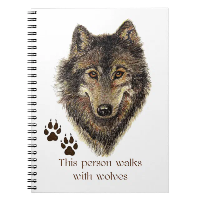 Walks with Wolves Wolf Quote Notebook | Zazzle