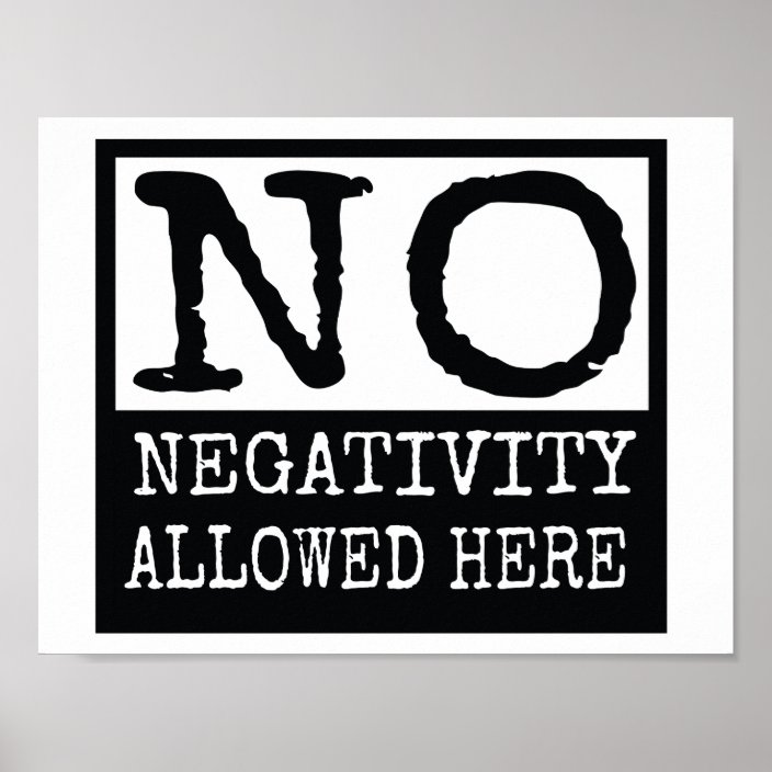 wall poster No Negativity Allowed here | Zazzle.com