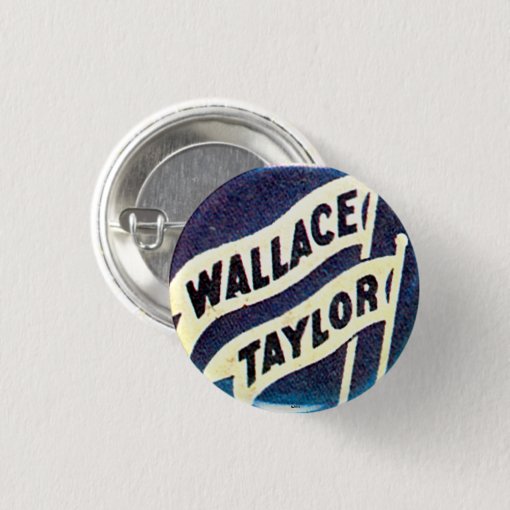 Wallace-Taylor - Button | Zazzle