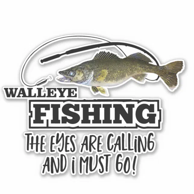 Walleye Fishing Quote Sports Men Outdoors Fish Sticker | Zazzle