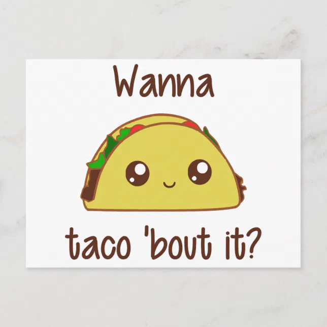 Wanna Taco 'Bout It? Postcard | Zazzle